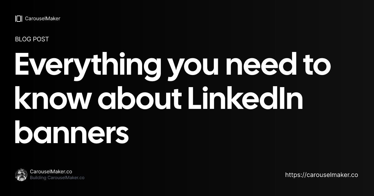 Everything you need to know about LinkedIn banners | Free AI Carousel ...